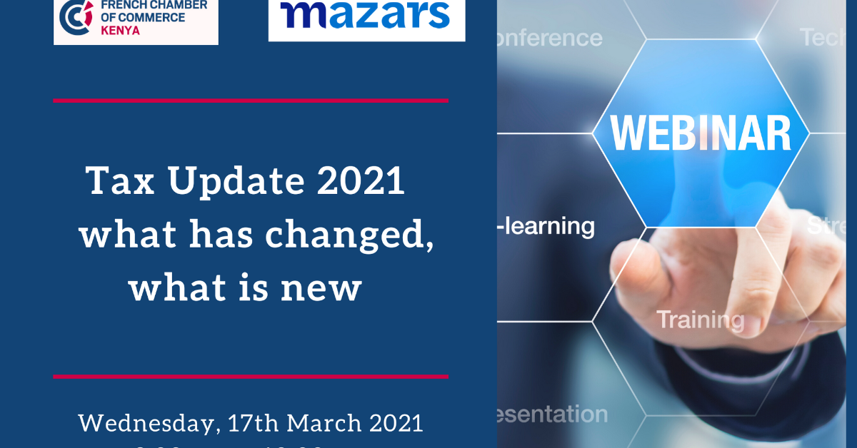 Webinar: Tax Update 2021 - what has changed, what is new | CCI France Kenya